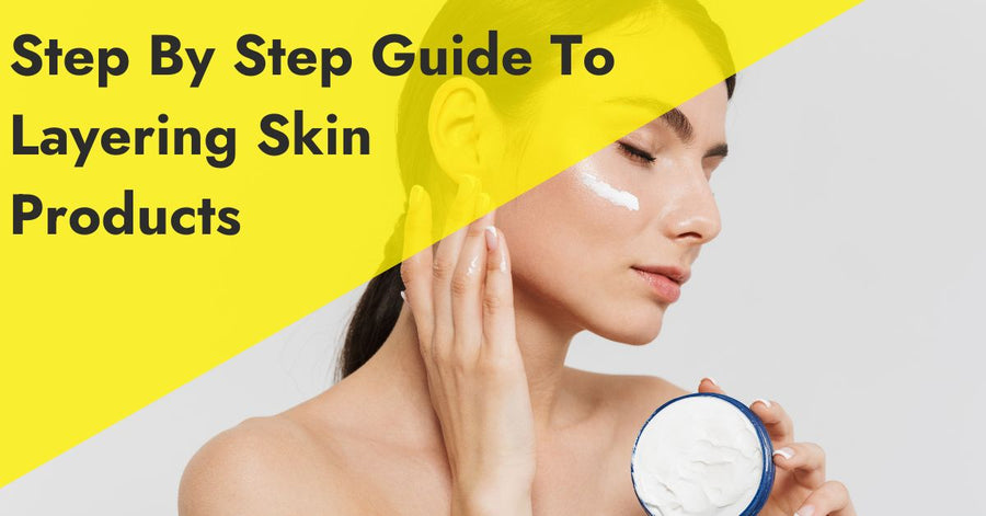 A Step-by-Step Guide to Skincare Layering for Noticeable Results ...